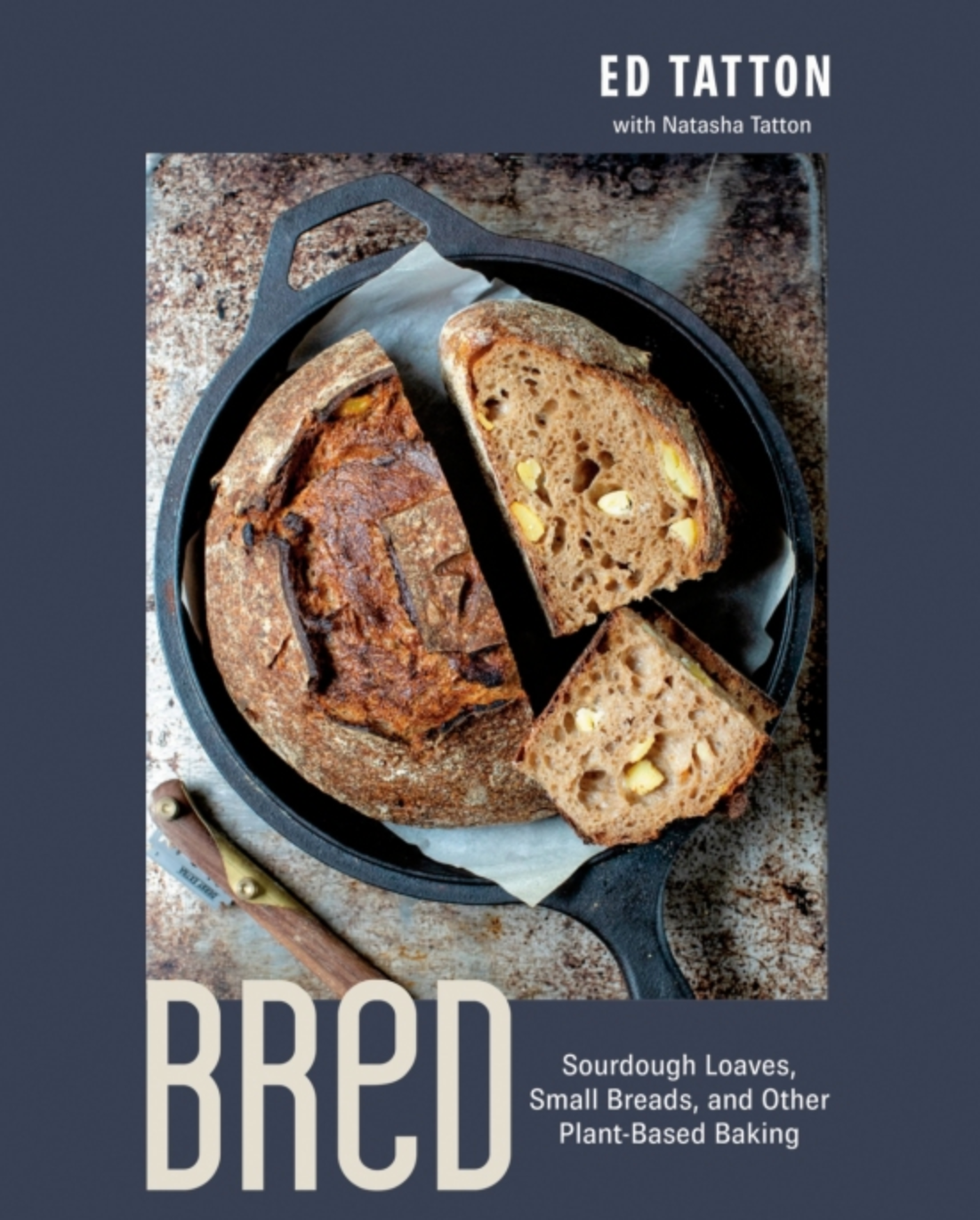 BReD - Sourdough Loaves, Small Breads, and Other Plant-Based Baking ...